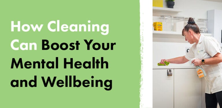 How Cleaning Can Boost Your Mental Health And Wellbeing - The Bio-D Company